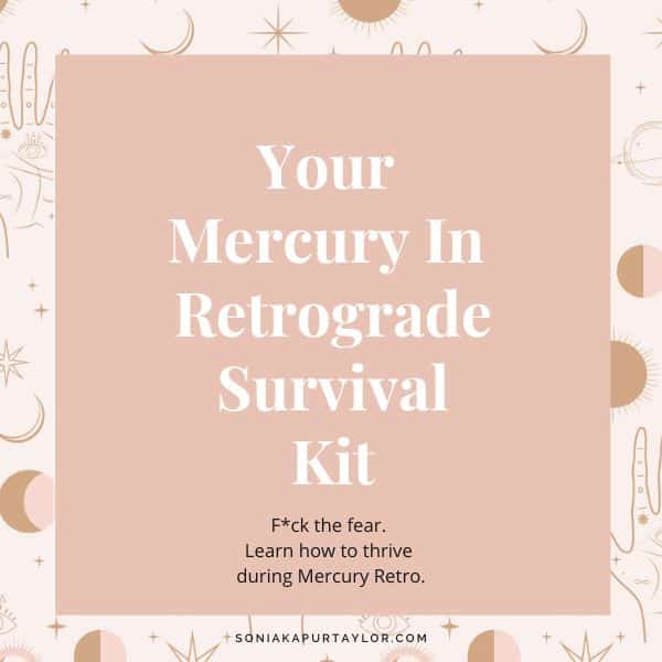 Your Mercury Retrograde Survival Kit Sonia Kapur Taylor